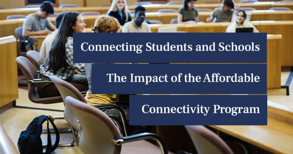 Connecting Students and Schools: The Impact of the FCC's Affordable ...