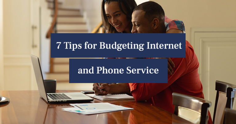 7 Tips for budgeting for internet and phone service - Lifeline ... 7 Tips for budgeting for internet and phone service - Lifeline ...